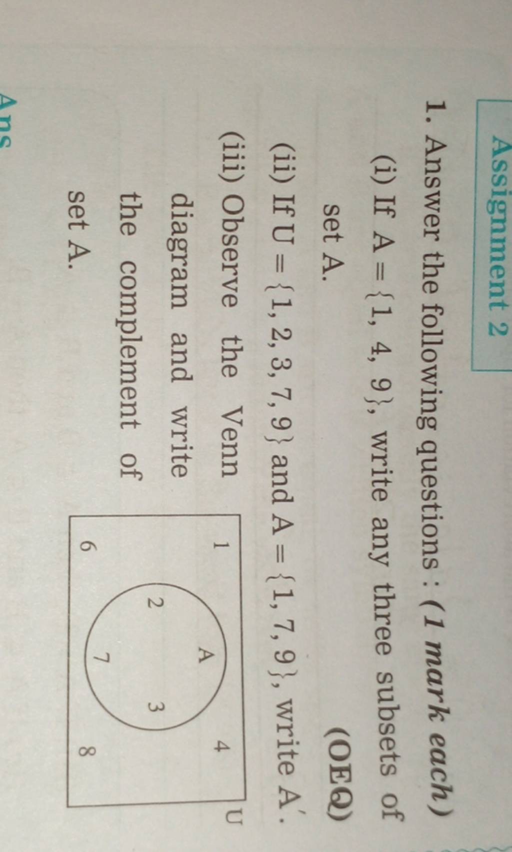 Assignment 2 1. Answer the following questions : (1 mark each) (i) If A={.. Assignment 2 1. Answer the following questions : (1 mark each) (i) If A={..