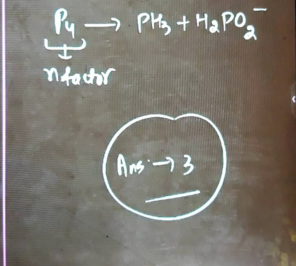 ±P4 →PH3 +H2 PO2− nractor lin→ →3 | Filo