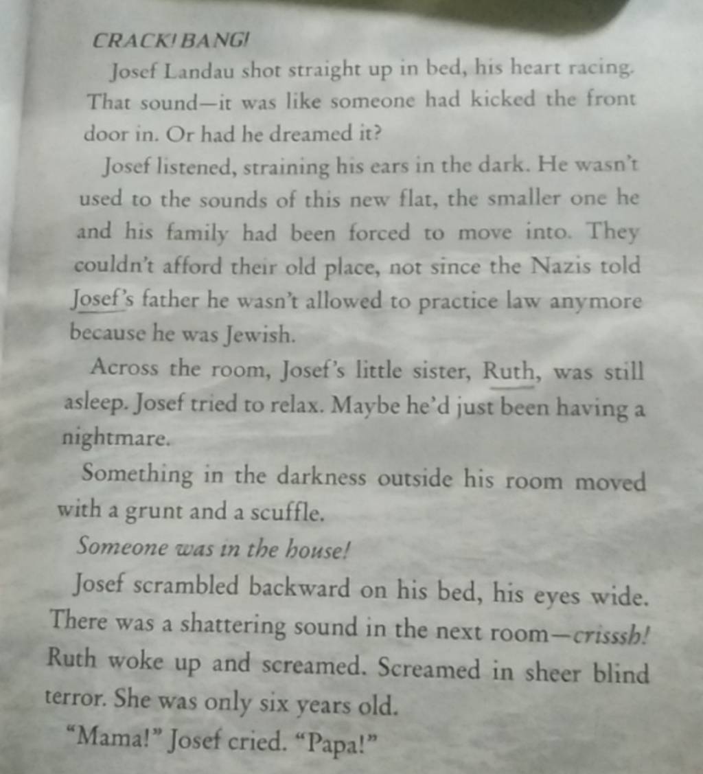 CRACKIBANG! Josef Landau shot straight up in bed, his heart racing. That