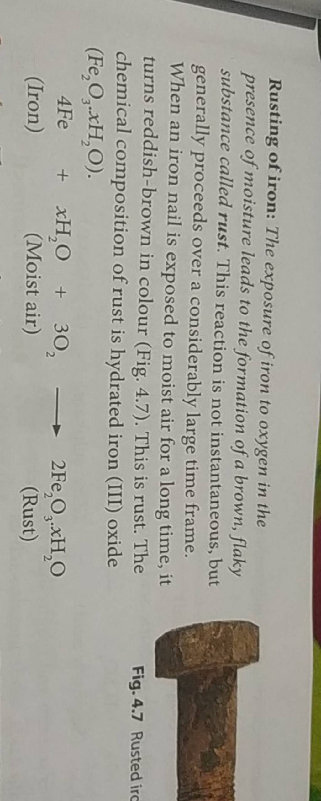 Rusting of iron: The exposure of iron to oxygen in the presence of moistu..