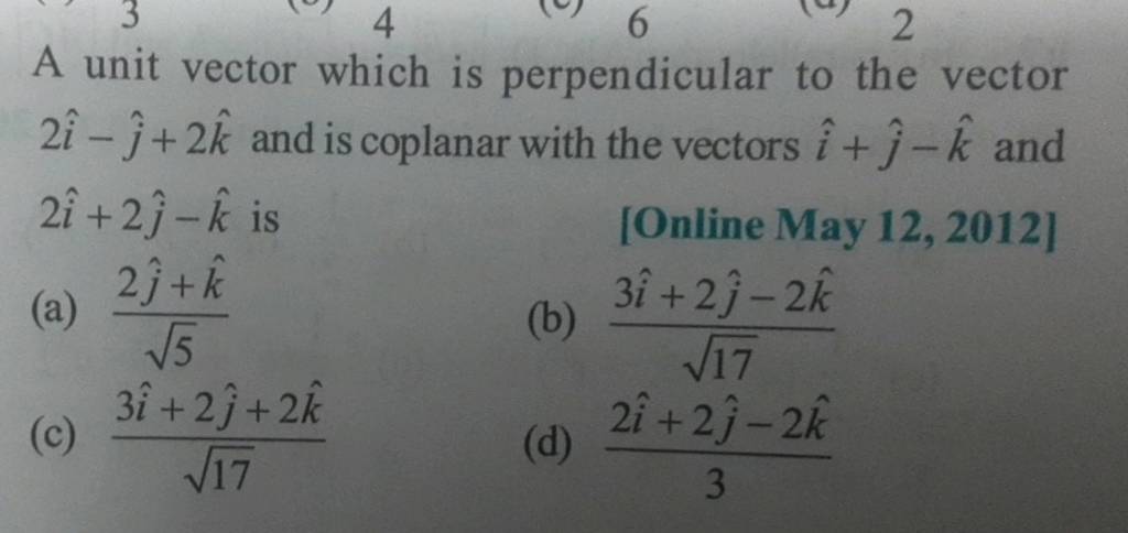 A unit vector which is perpendicular to the vector 2i^−j^ +2k^ and is cop..