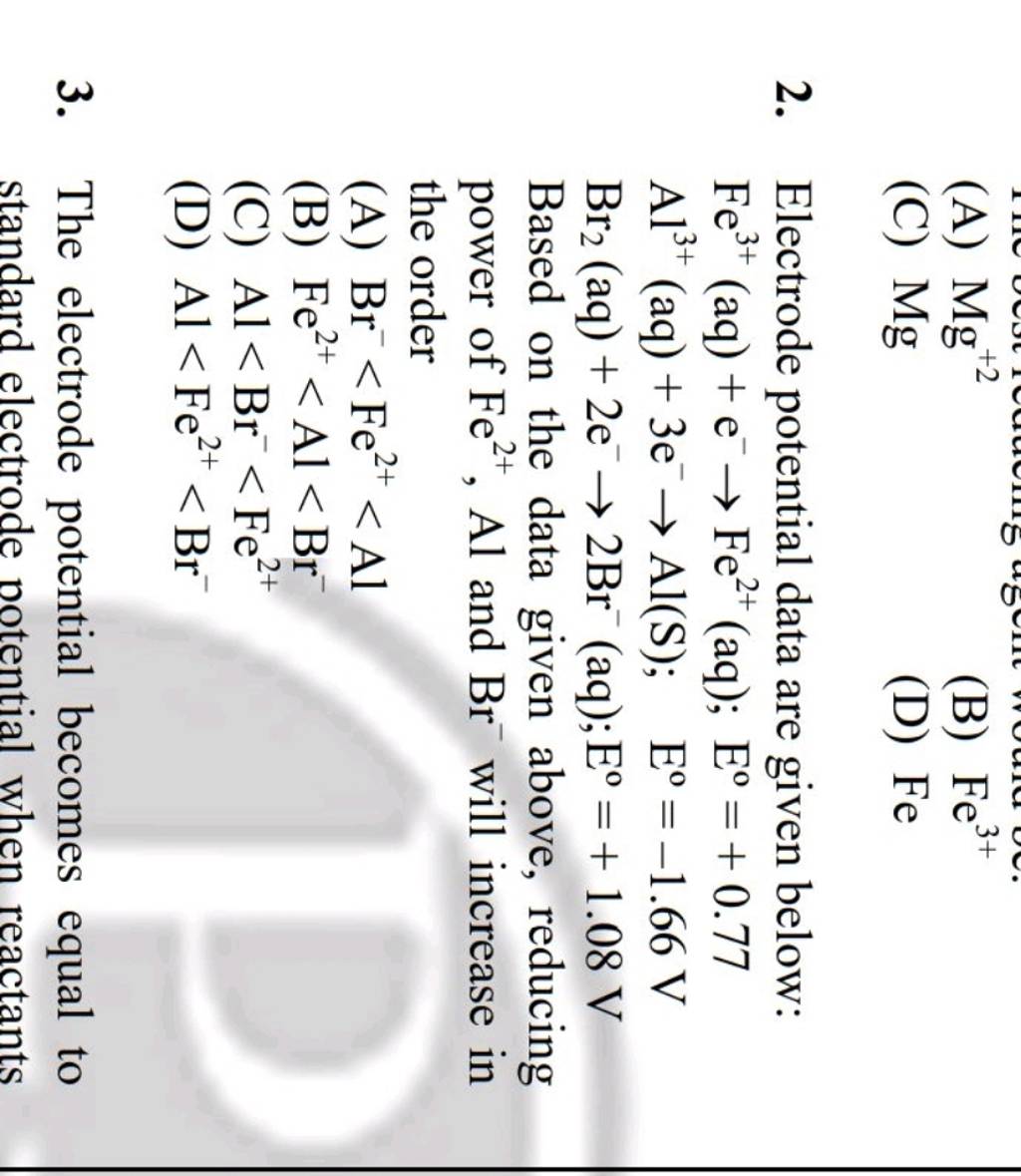 Electrode potential data are given below: Fe3+(aq)+e−→Fe2+(aq);Eo=+0.77Al..