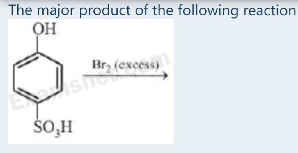 The Major Product Of The Following Reaction O S O O C1ccc O Cc1 Br2