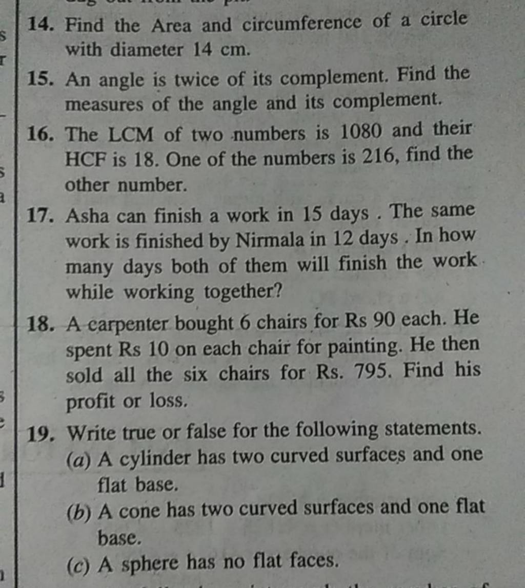 14. Find the Area and circumference of a circle with diameter 14 cm. 15.