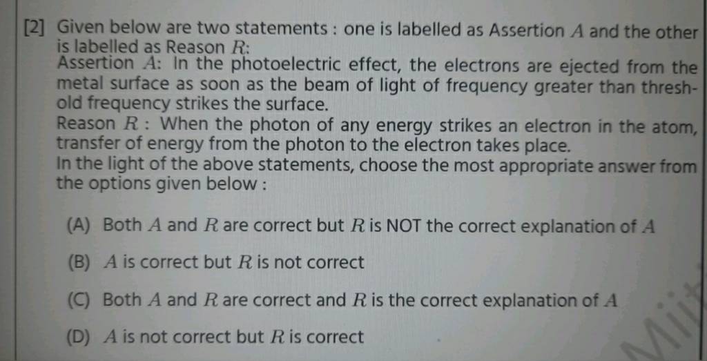 [2] Given below are two statements : one is labelled as Assertion A and t..