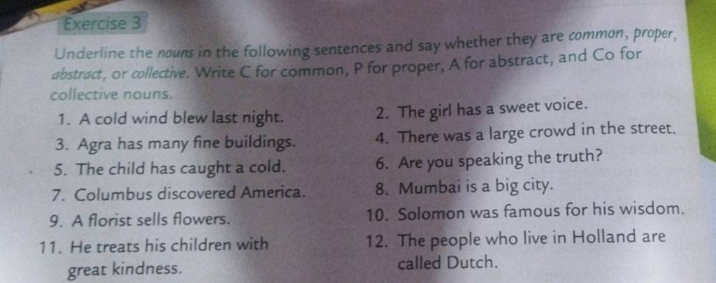 Underline the nouns in the following sentences and say whether they are c..