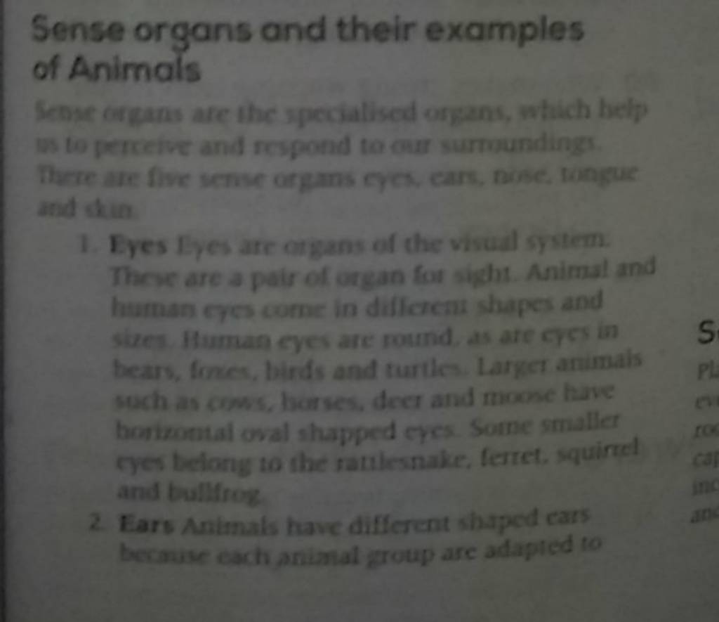 Sense organs and their examples of Animals Sense creans are the specialis..