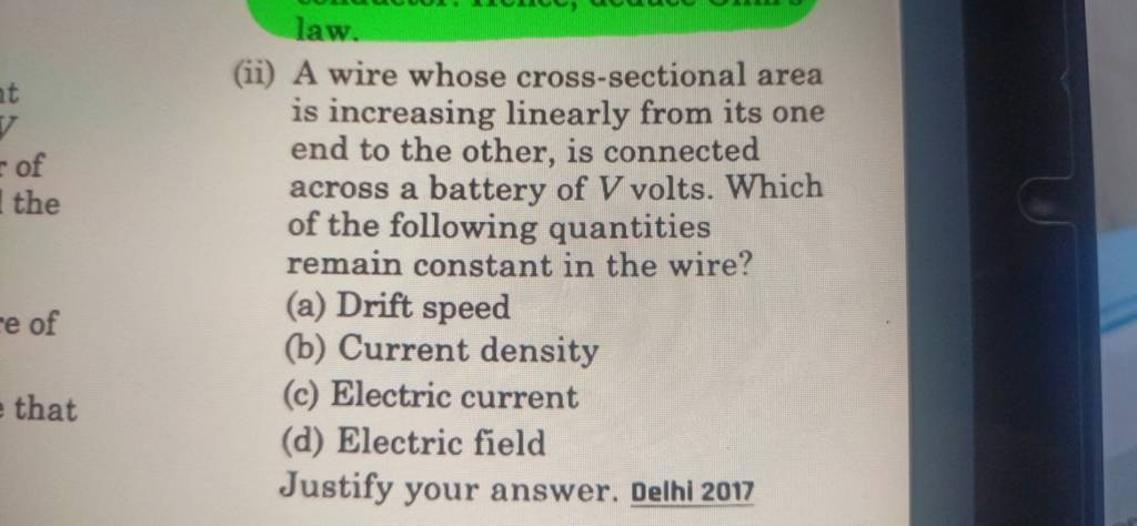 A wire whose cross-sectional area is increasing linearly from its one en..
