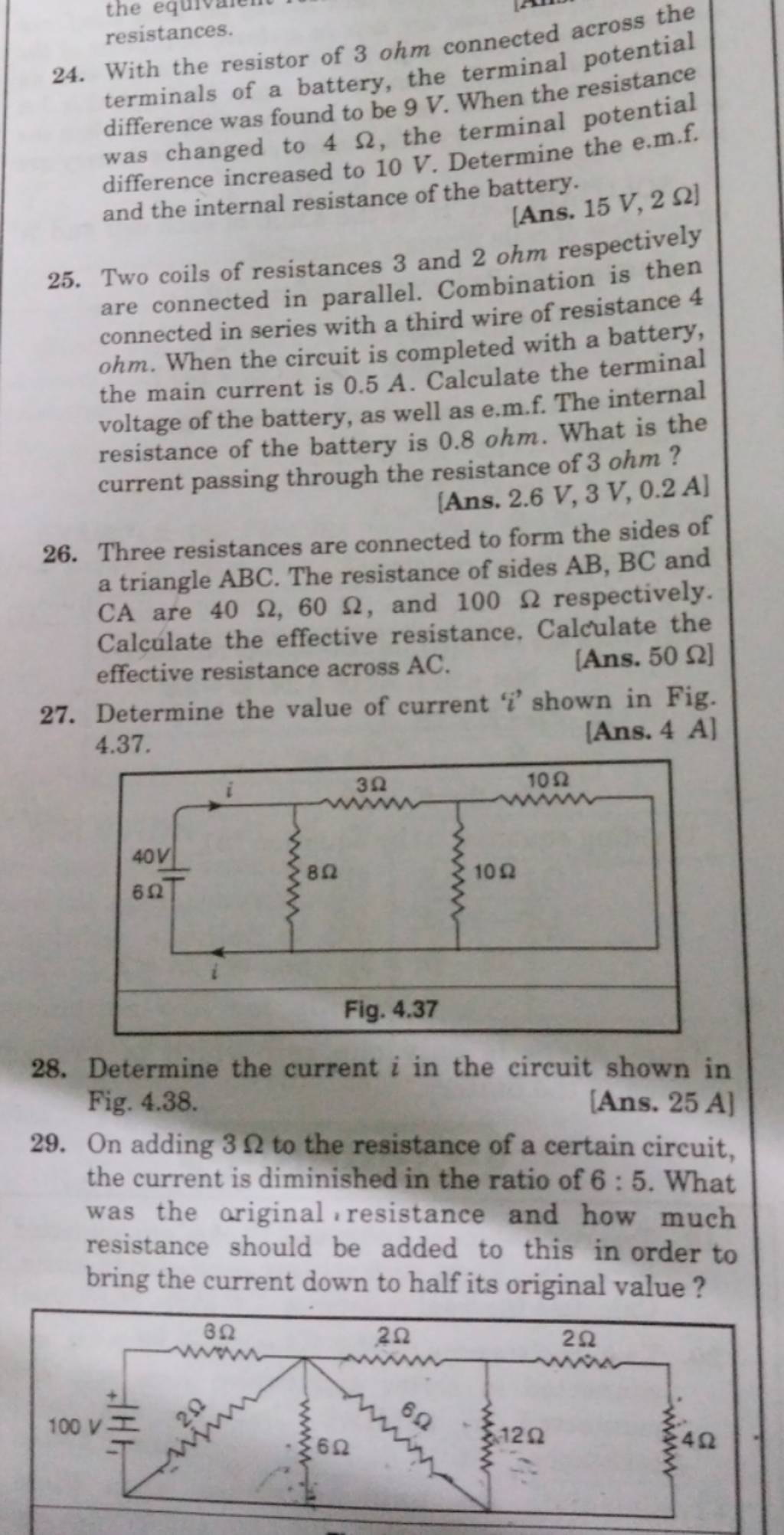 24. With the resistor of 3ohm connected across the terminals of a battery..