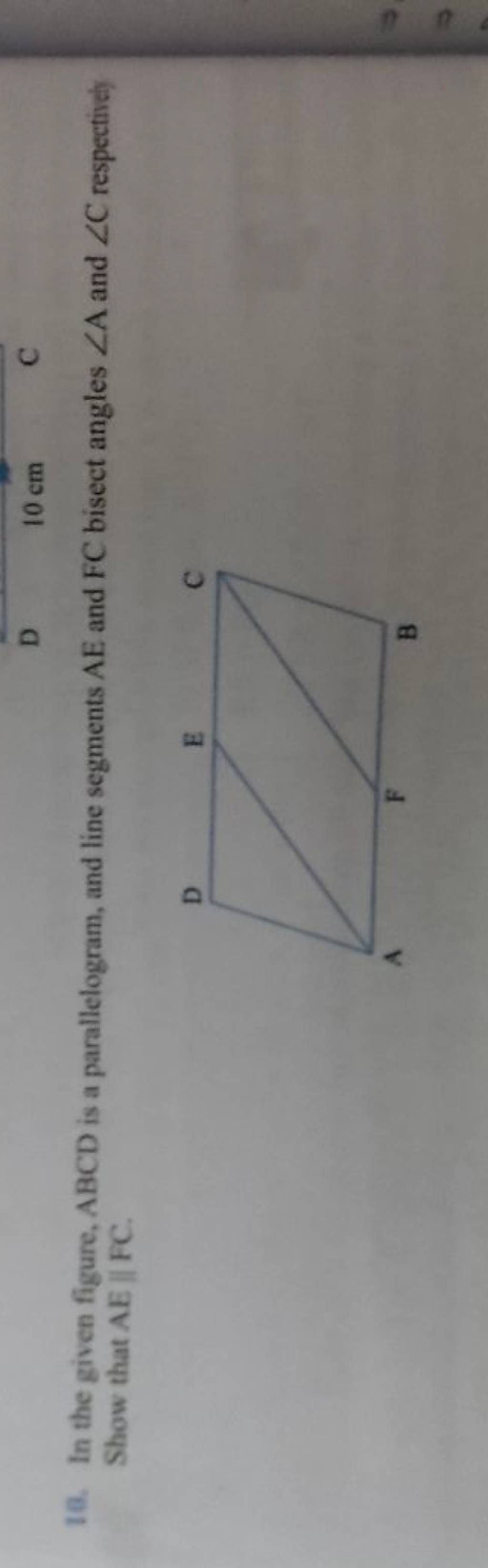 D 10 cm C 10. In the given figure, ABCD is a parallelogram, and line segm..