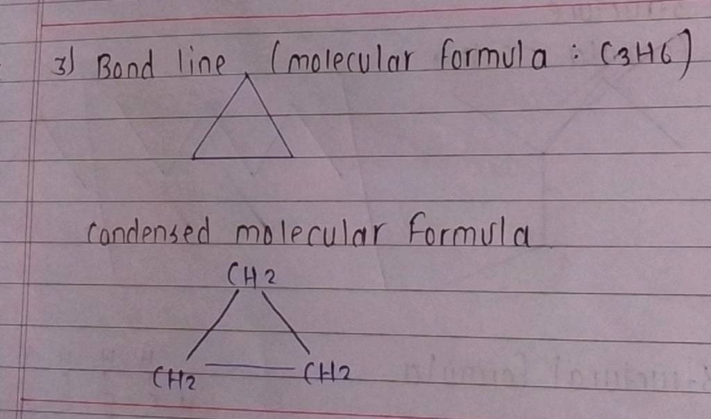 3) Bond line, (molecular formula: (3HC ) condensed molecular formula C1CC..
