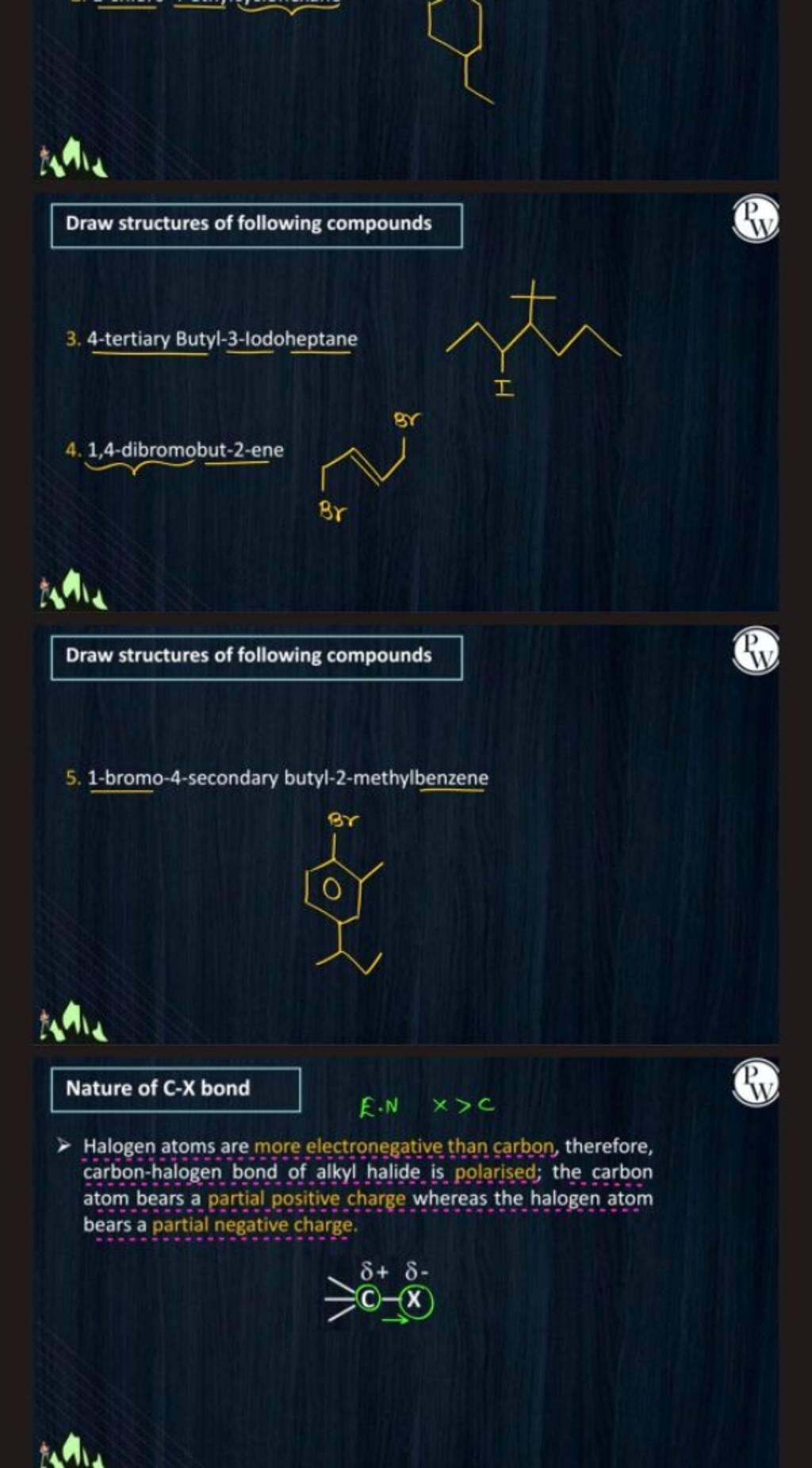 Draw structures of following compounds 3. 4-tertiary Butyl-3-lodoheptane