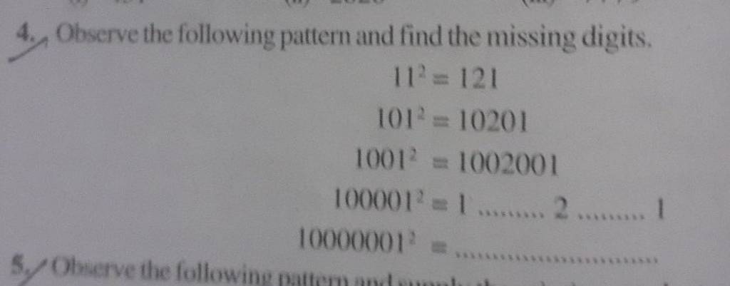 4. Observe the following pattern and find the missing digits. 11210121001..