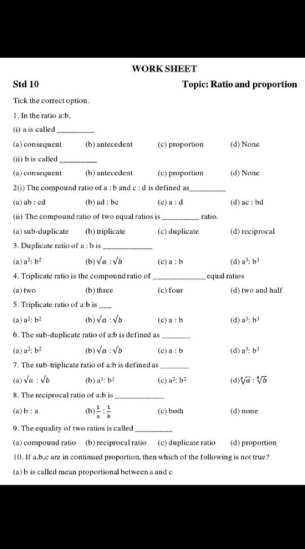 The compound ratio of two equal ratios is ratio. | Filo