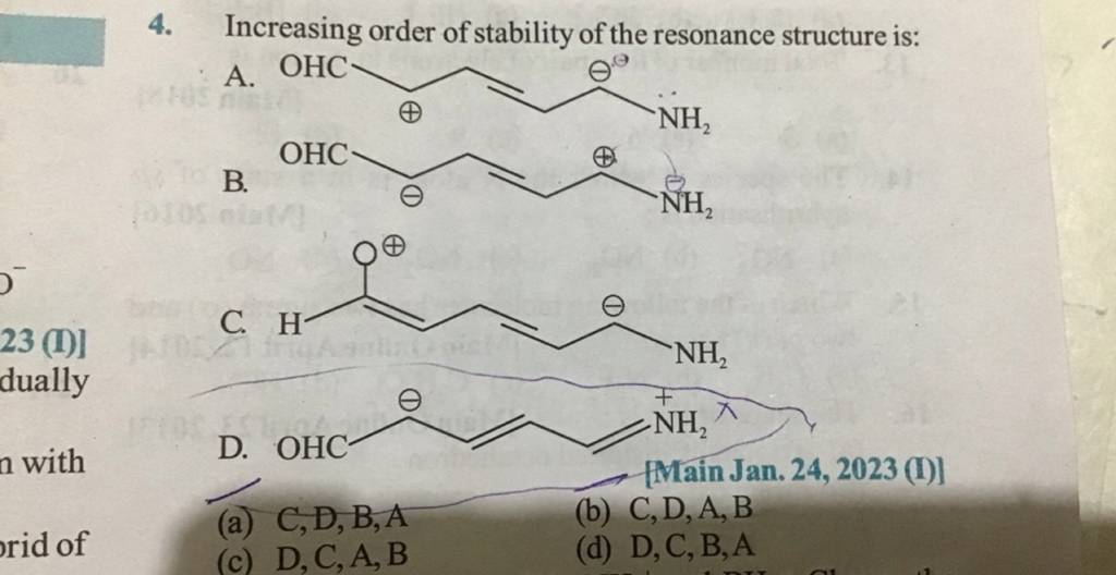 Increasing order of stability of the resonance structure is: A. N[C+]C=C[..