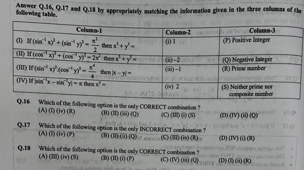 Answer Q.16,Q.17 and Q.18 by appropriately matching the information given..