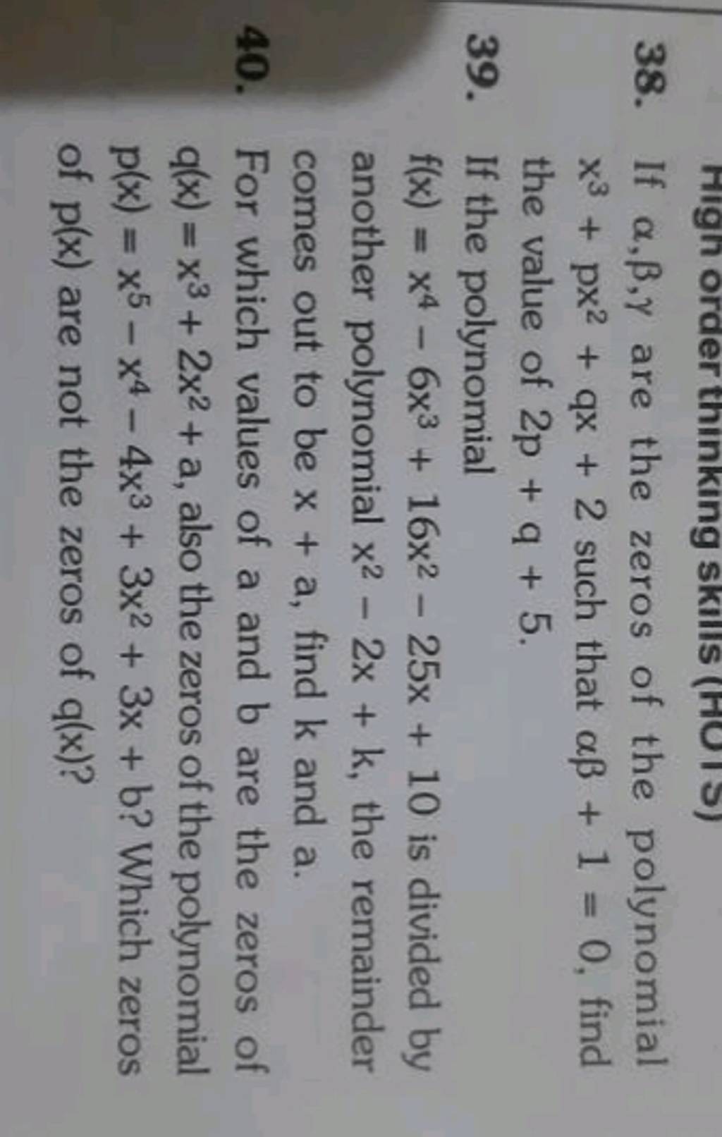 38. If α,β,γ are the zeros of the polynomial x3+px2+qx+2 such that αβ+1=0..