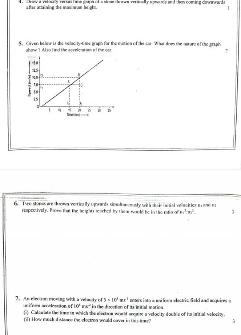 4. Draw a velocity versus time graph of a stone thrown vertically upwards..