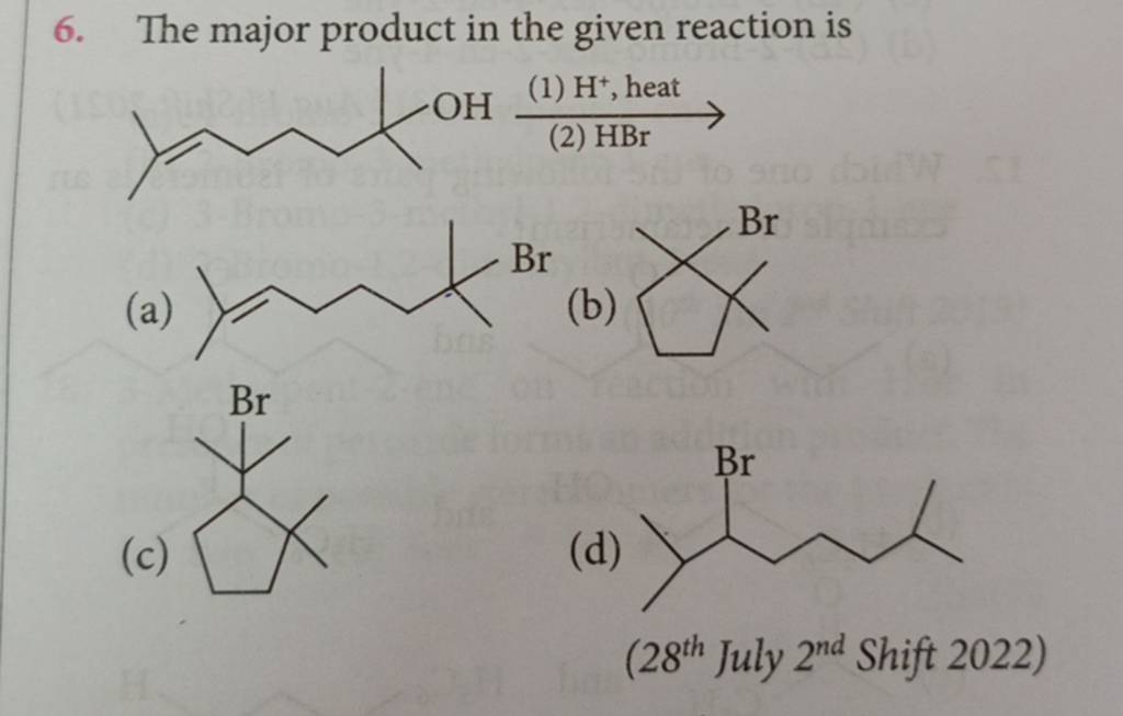 6 The Major Product In The Given Reaction Is Cc C Ccccc C C O 1 H