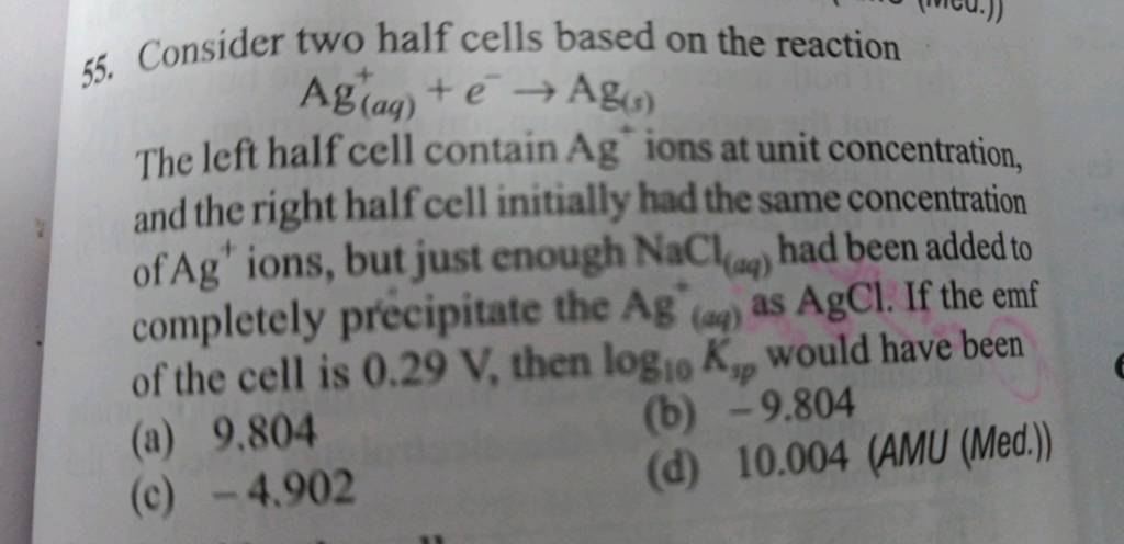 Consider two half cells based on the reaction Ag(aq)+ +e−→Ag(s) The left..