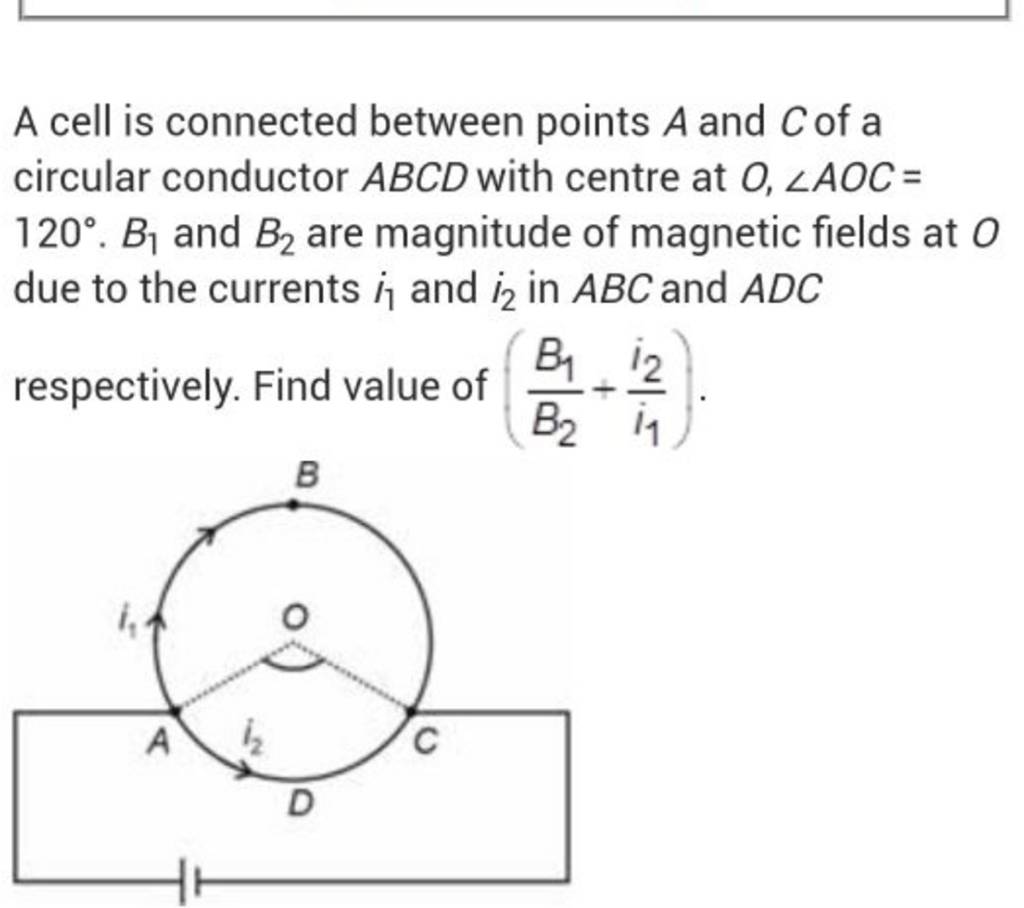 A cell is connected between points A and C of a circular conductor ABCD w..