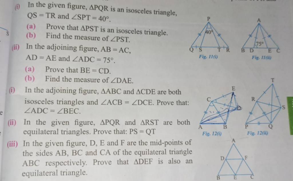 (i) In the given figure, PQR is an isosceles triangle, QS=TR and ∠SPT=40..