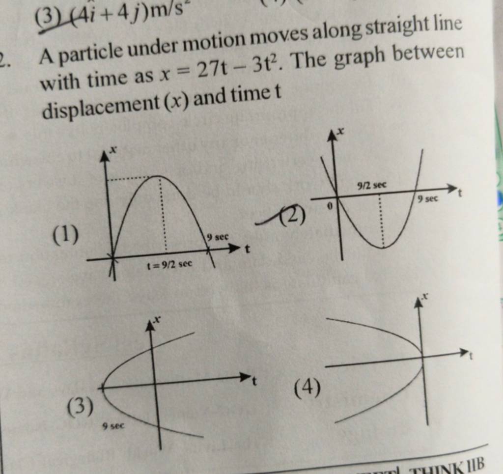 A particle under motion moves along straight line with time as x=27t−3t2...