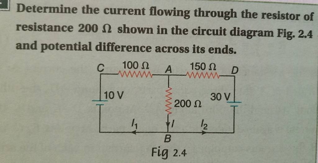 Determine the current flowing through the resistor of resistance 200Ω sho..