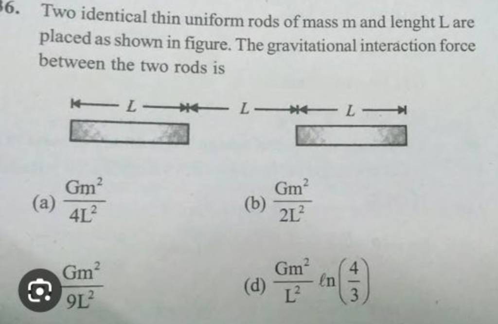 6. Two identical thin uniform rods of mass m and lenght L are placed as s..