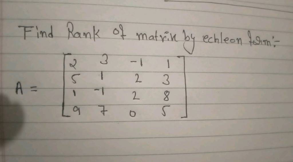 Find Rank Of Matrix By Cleon Form Aleft Begin Array Cccc 2 And 3