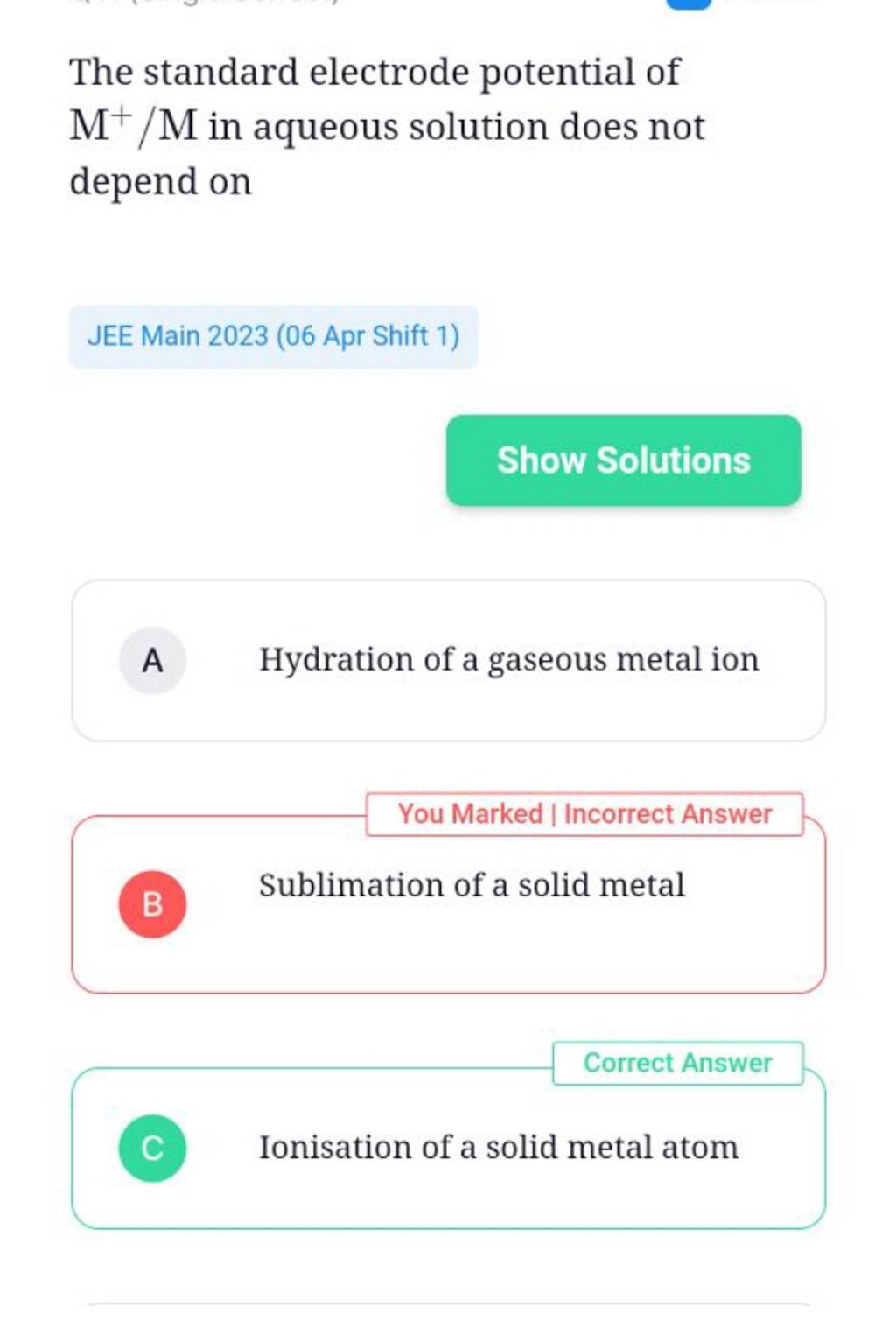 The standard electrode potential of M+/M in aqueous solution does not dep..