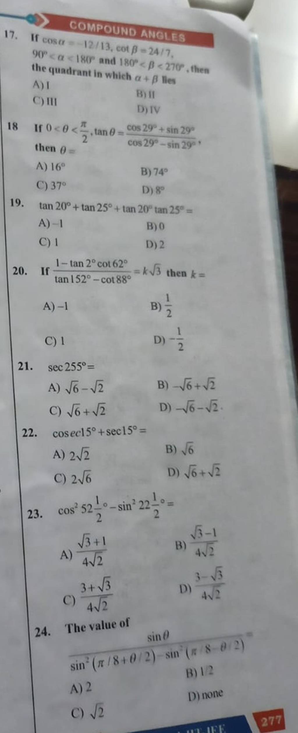 The value of sin2(π/8+θ/2)−sin2(π/8−θ/2)sinθ = | Filo