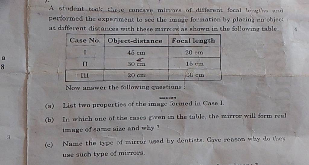 A student took thir:e concave mirrors of different focal lengths and perf..
