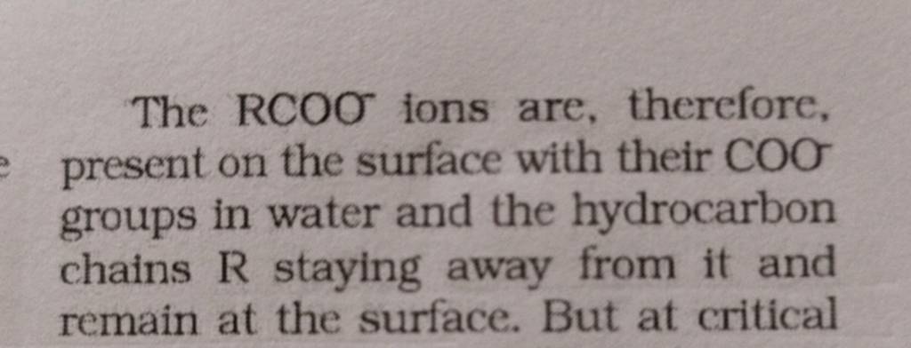 The RCOO−ions are, therefore, present on the surface with their COO group..