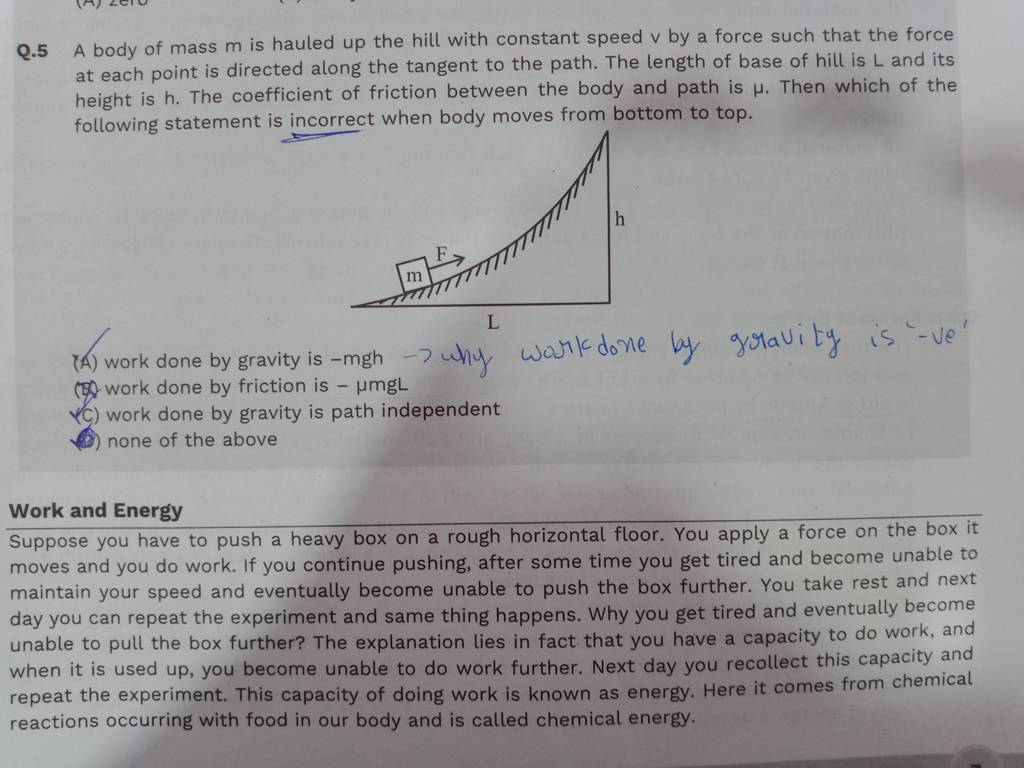Q.5 A body of mass m is hauled up the hill with constant speed v by a for..