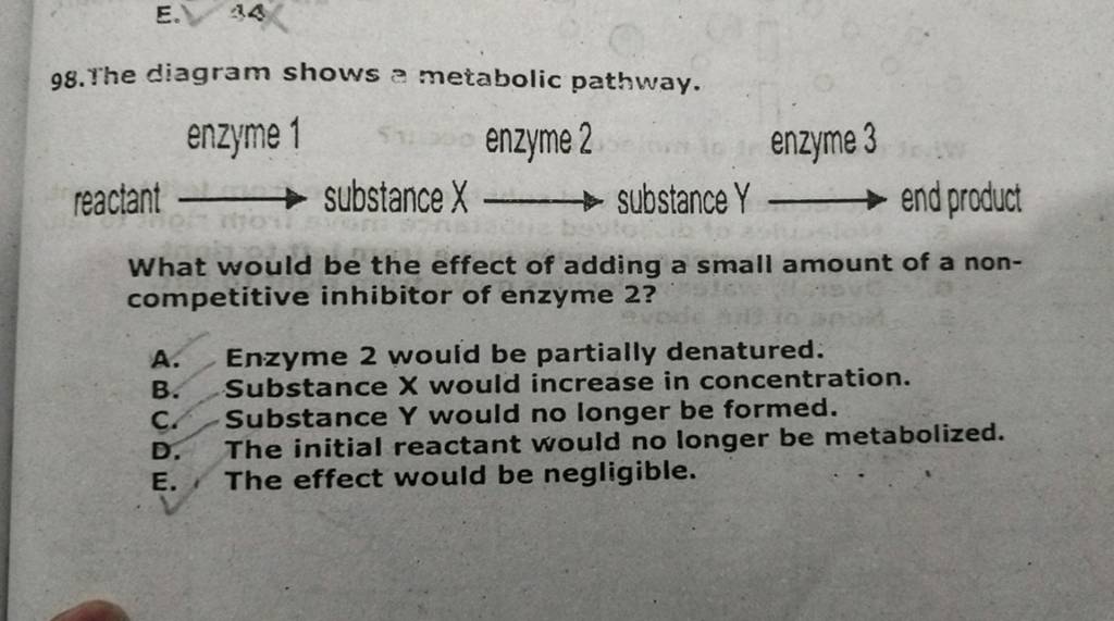 The diagram shows a metabolic pathway. enzyme 1 enzyme 2 enzyme 3 reactan..