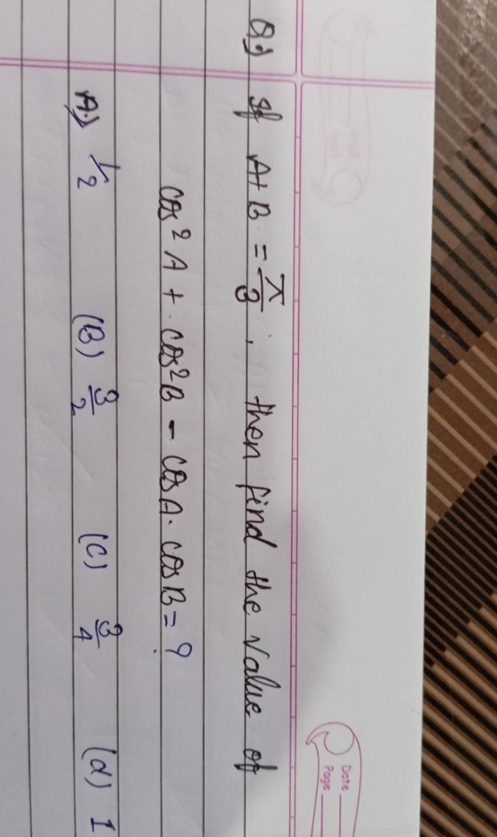 If A+B=3π ; then find the value of cos2A+cos2B−cosA⋅cosB= ? | Filo If A+B=3π ; then find the value of cos2A+cos2B−cosA⋅cosB= ? | Filo
