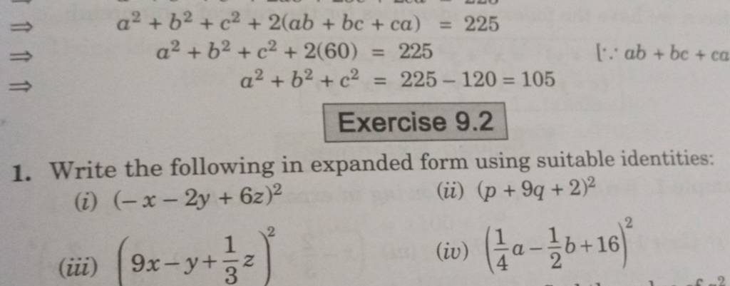 ⇒⇒⇒ a2+b2+c2+2(ab+bc+ca)=225a2+b2+c2+2(60)=225a2+b2+c2=225−120=105 [∵ab+b..