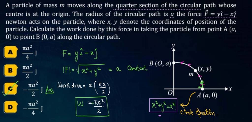 A particle of mass m moves along the quarter section of the circular path..