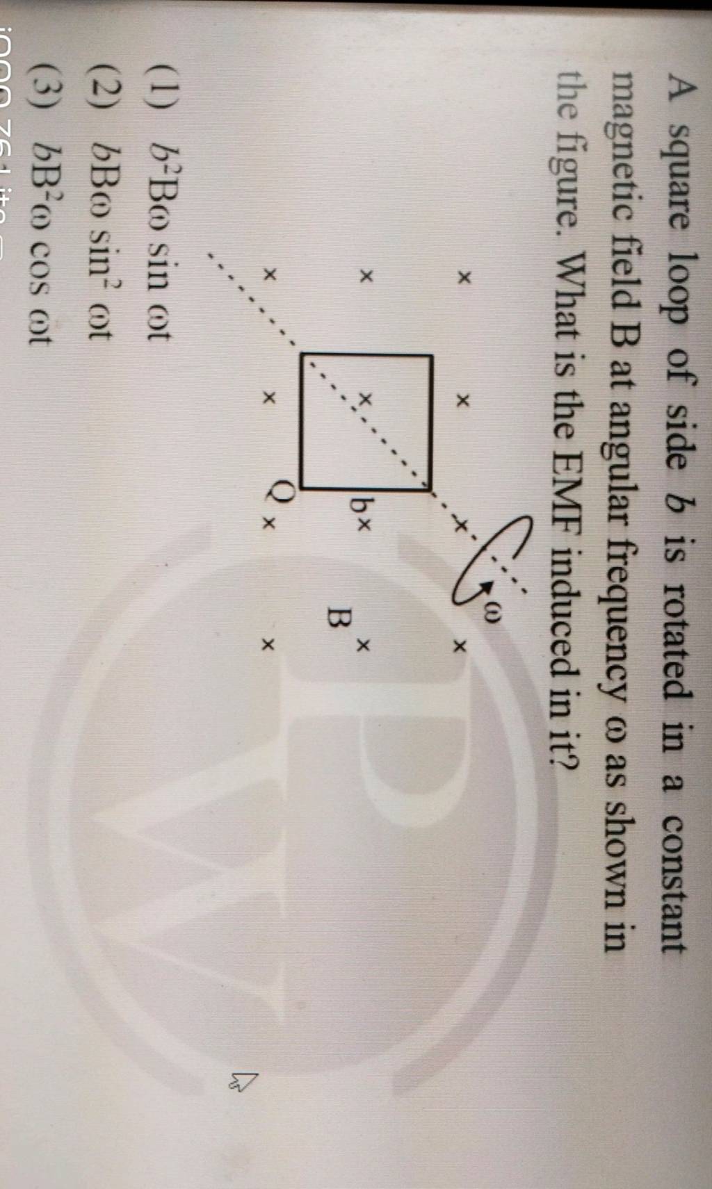 A square loop of side b is rotated in a constant magnetic field B at angu..