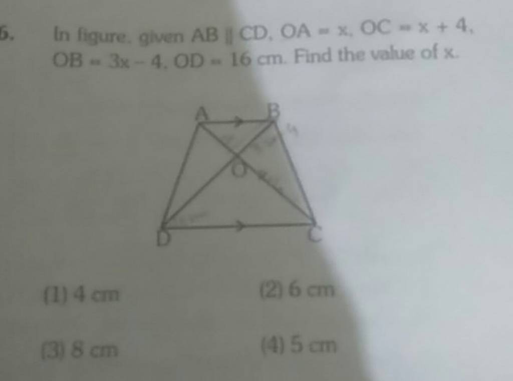 In Figure Given Ab∥cd Oa X Oc X 4 Ob 3x−4 Od 16 Cm Find The Value Of X