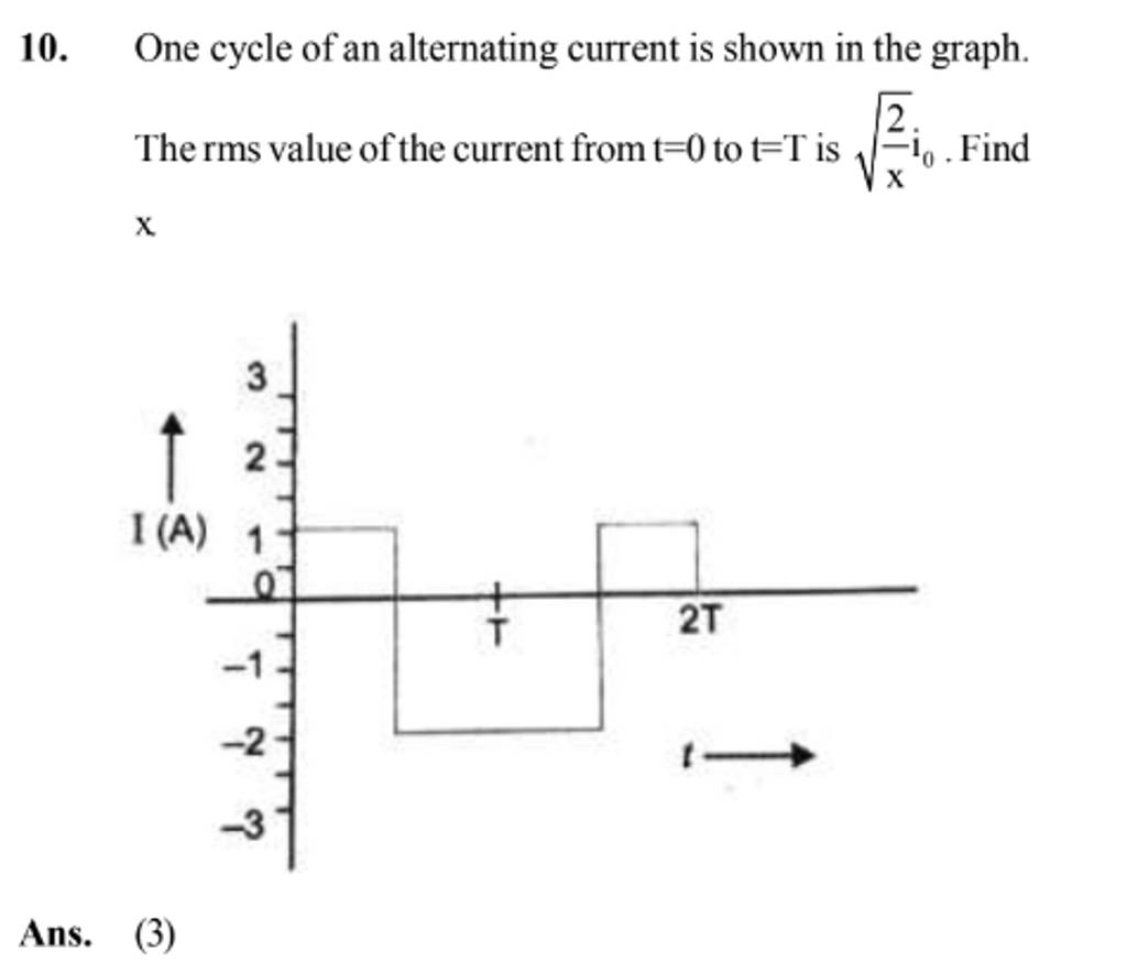 10. One cycle of an alternating current is shown in the graph. The rms va..