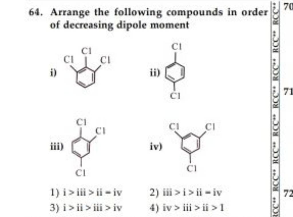 Arrange the following compounds in order of decreasing dipole moment i) C.. Arrange the following compounds in order of decreasing dipole moment i) C..