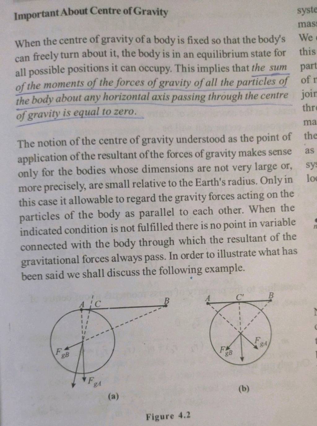 Important About Centre of Gravity When the centre of gravity of a body is..