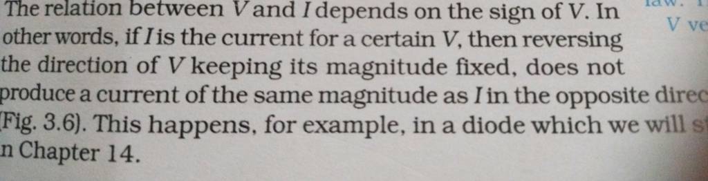 The relation between V and I depends on the sign of V. In other words, if..