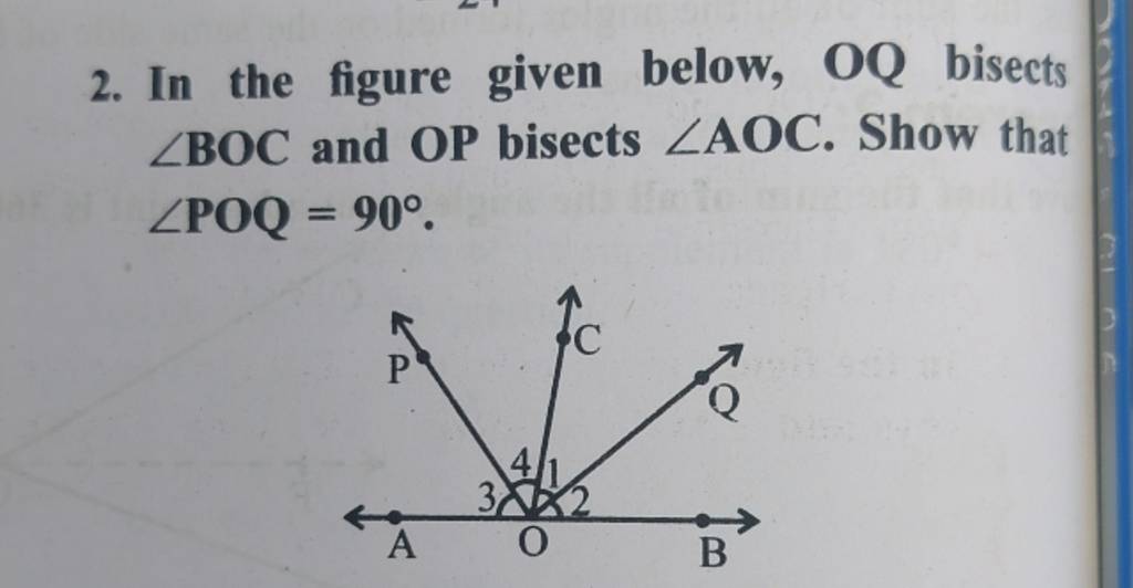 2. In the figure given below, OQ bisects ∠BOC and OP bisects ∠AOC. Show t..
