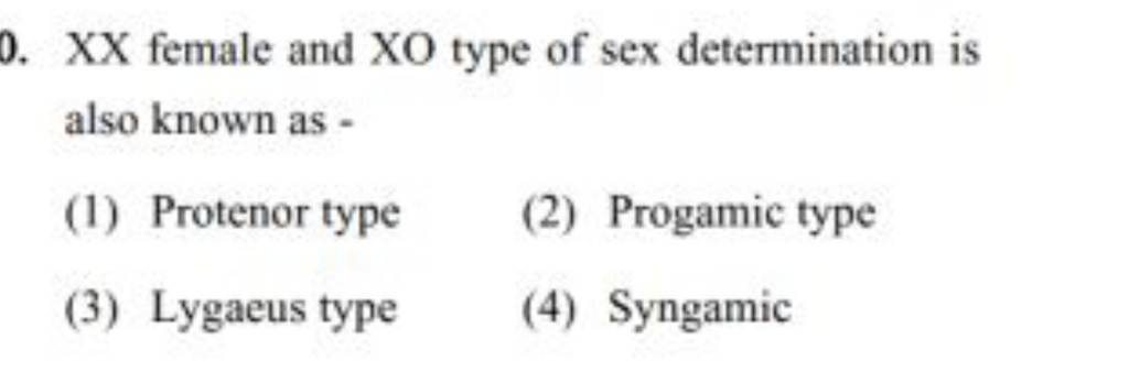 XX female and XO type of sex determination is also known as - | Filo