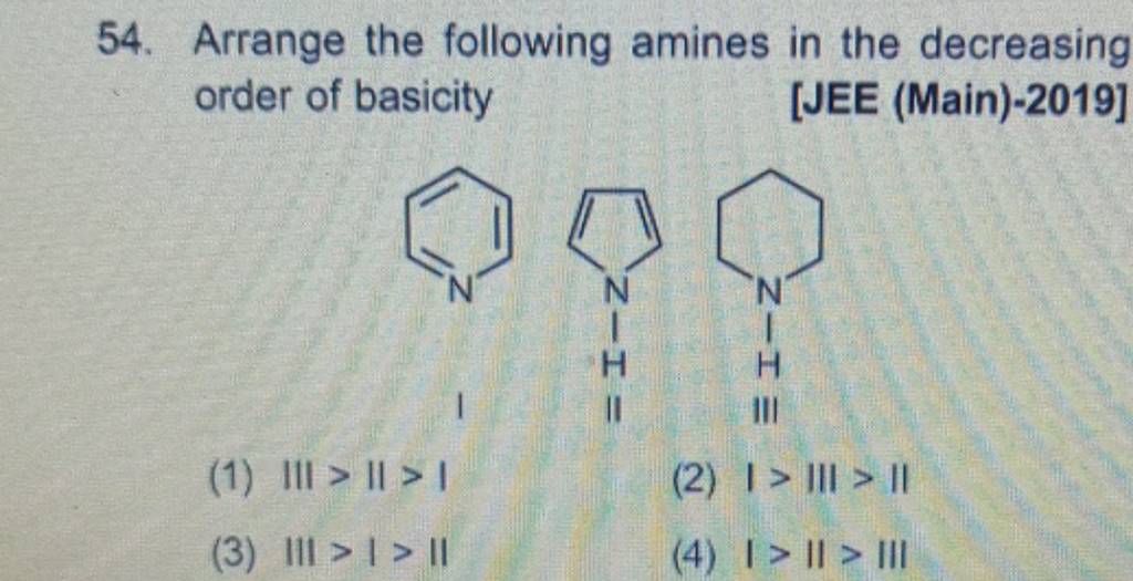 Arrange the following amines in the decreasing order of basicity [JEE (Ma.. Arrange the following amines in the decreasing order of basicity [JEE (Ma..