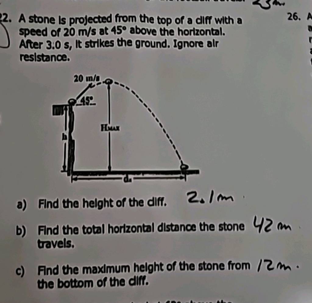 2. A stone is projected from the top of a diff with a speed of 20 m/s at