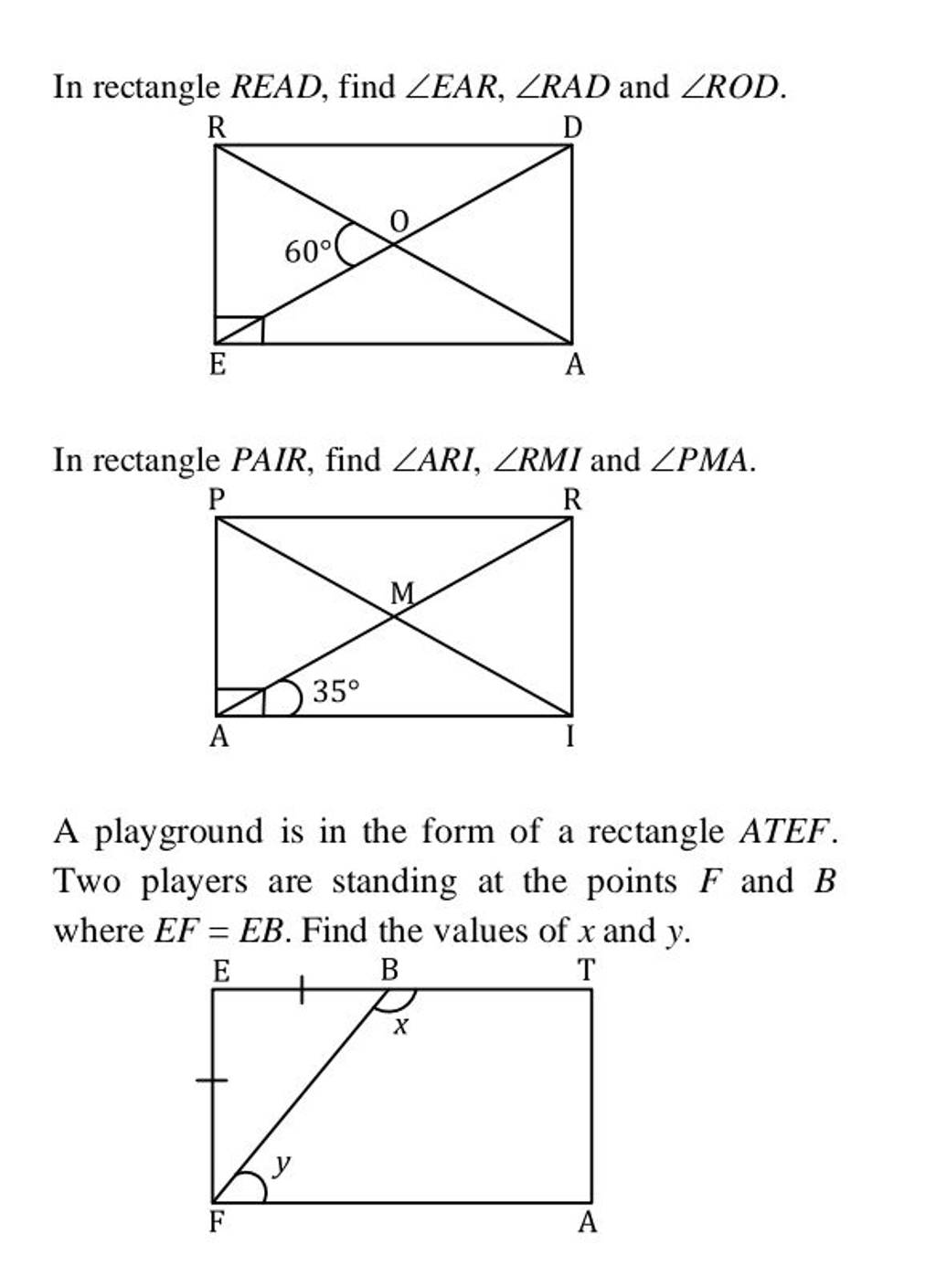 In rectangle READ, find ∠EAR,∠RAD and ∠ROD. In rectangle PAIR, find ∠ARI,..